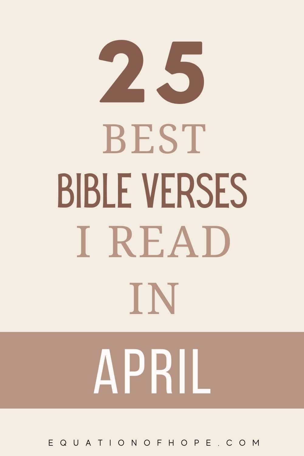 25 Best Bible Verses I Read In April - EQUATIONOFHOPE