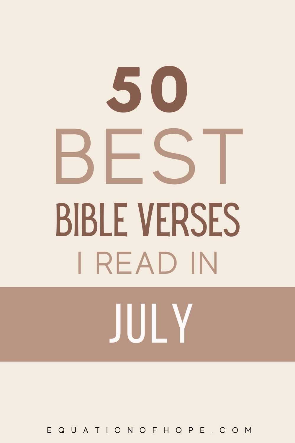50 Best Bible Verses I Read In July - EQUATIONOFHOPE
