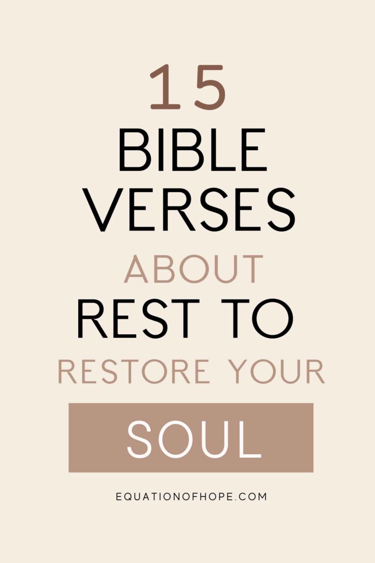 15 Bible Verses About Rest To Restore Your Soul - EQUATIONOFHOPE