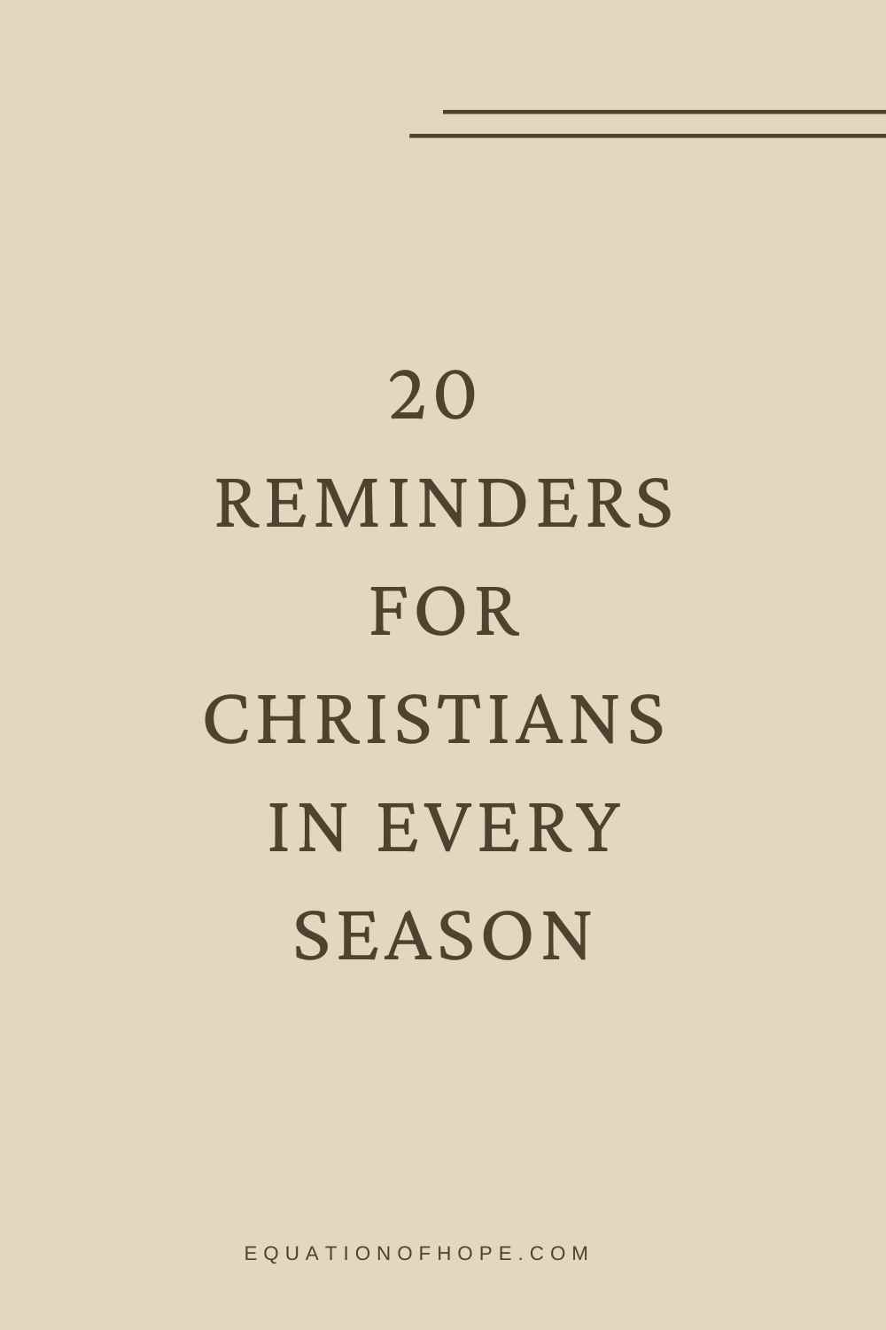 20 Reminders For Christians In Every Season - EQUATIONOFHOPE