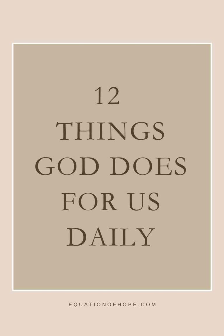 12 Things God Does For Us Daily - EQUATIONOFHOPE