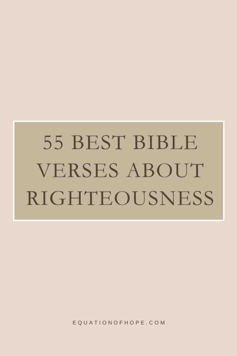 55 Best Bible Verses About Righteousness - EQUATIONOFHOPE