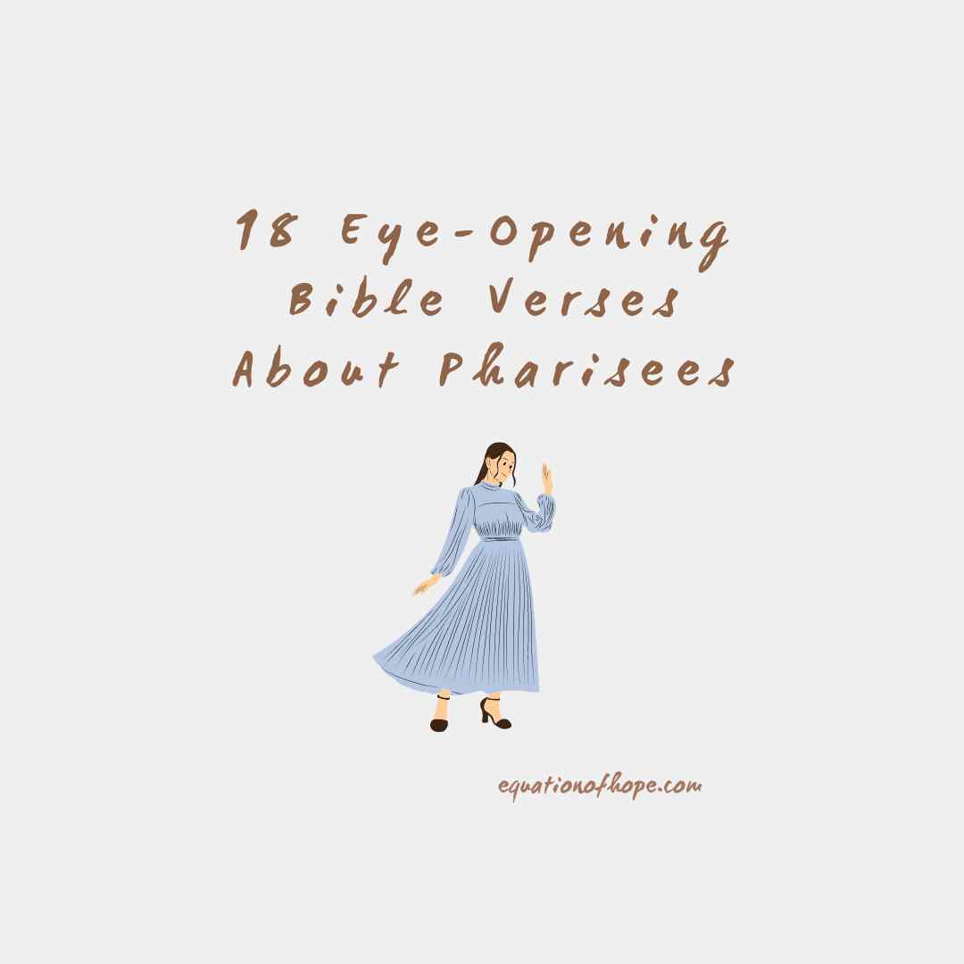 18 Eye-Opening Bible Verses About Pharisees - EQUATIONOFHOPE