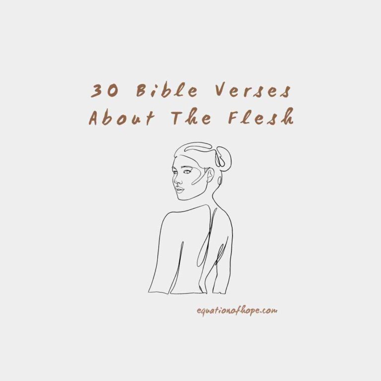 30 Bible Verses About The Flesh - EQUATIONOFHOPE