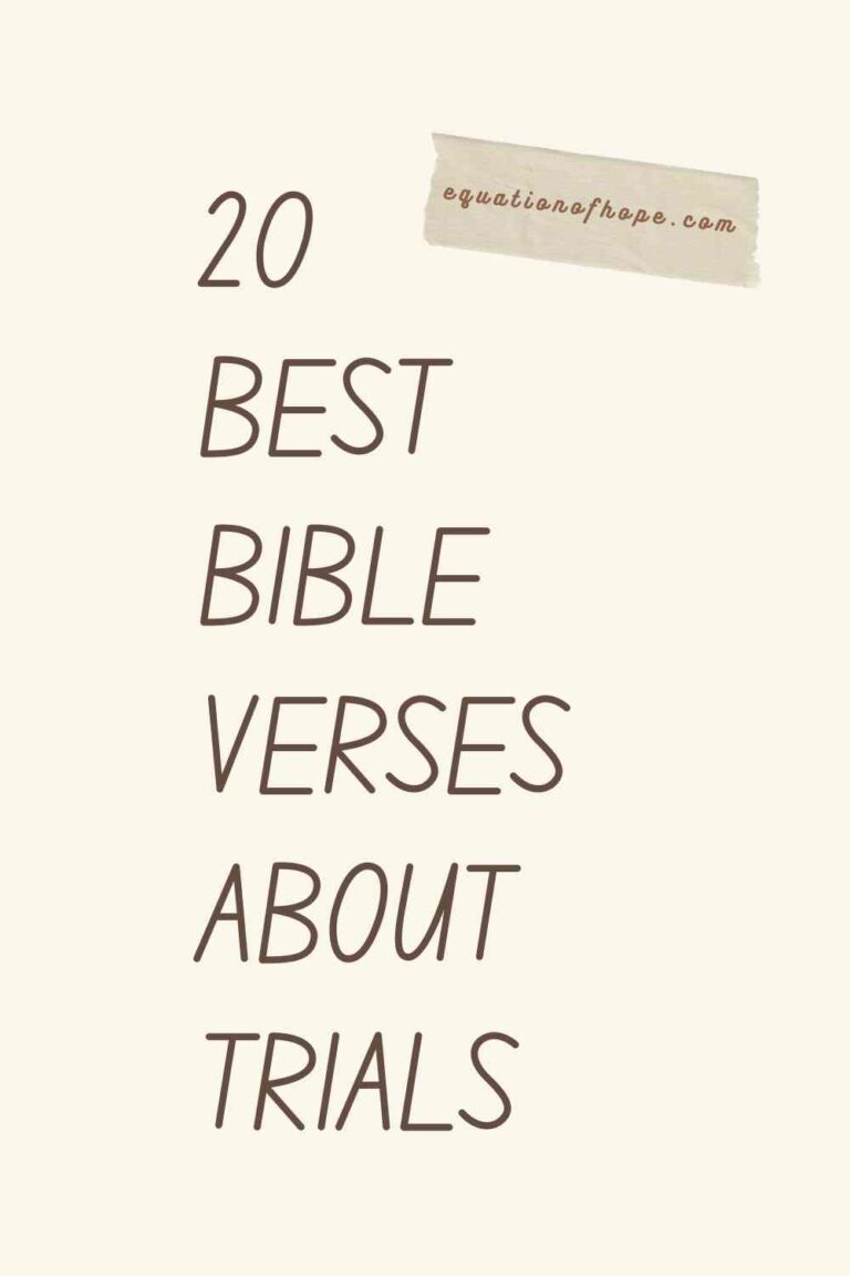 20 Best Bible Verses About Trials - EQUATIONOFHOPE